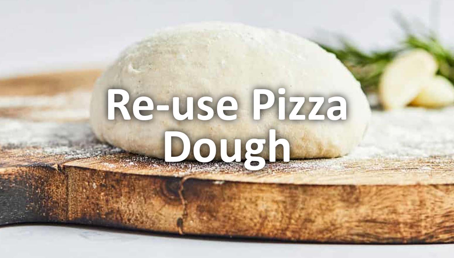 Pizza Dough Top Tips: Torn & Dried Out – Don’t Throw It!